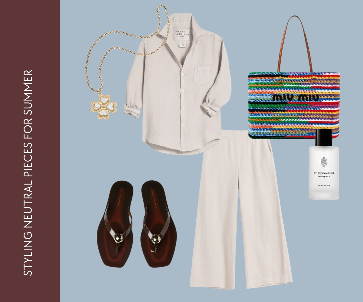 Neutral Foundational Pieces for a Chic Summer Wardrobe